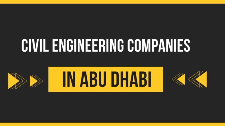 Top 10 Civil Engineering Companies In Abu Dhabi | Check Today